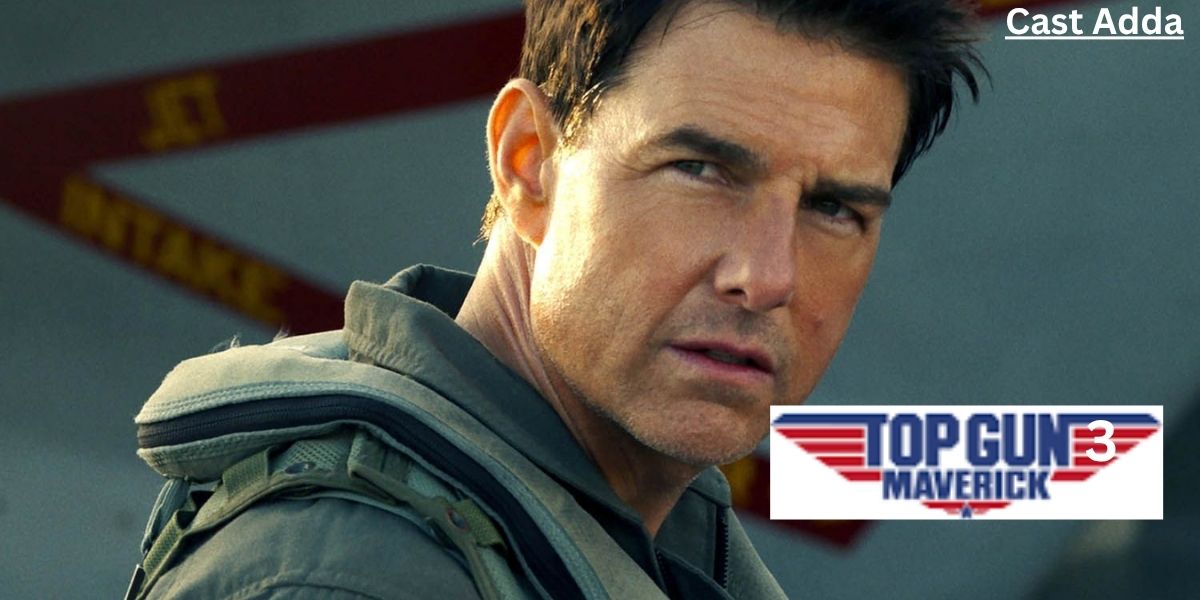 Top Gun 3 Cast List - Story & Trailer