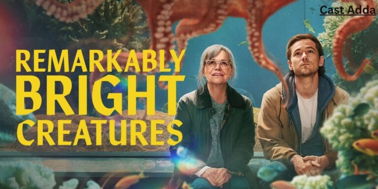 Remarkably Bright Creatures Cast - Story, Release Date & Trailer